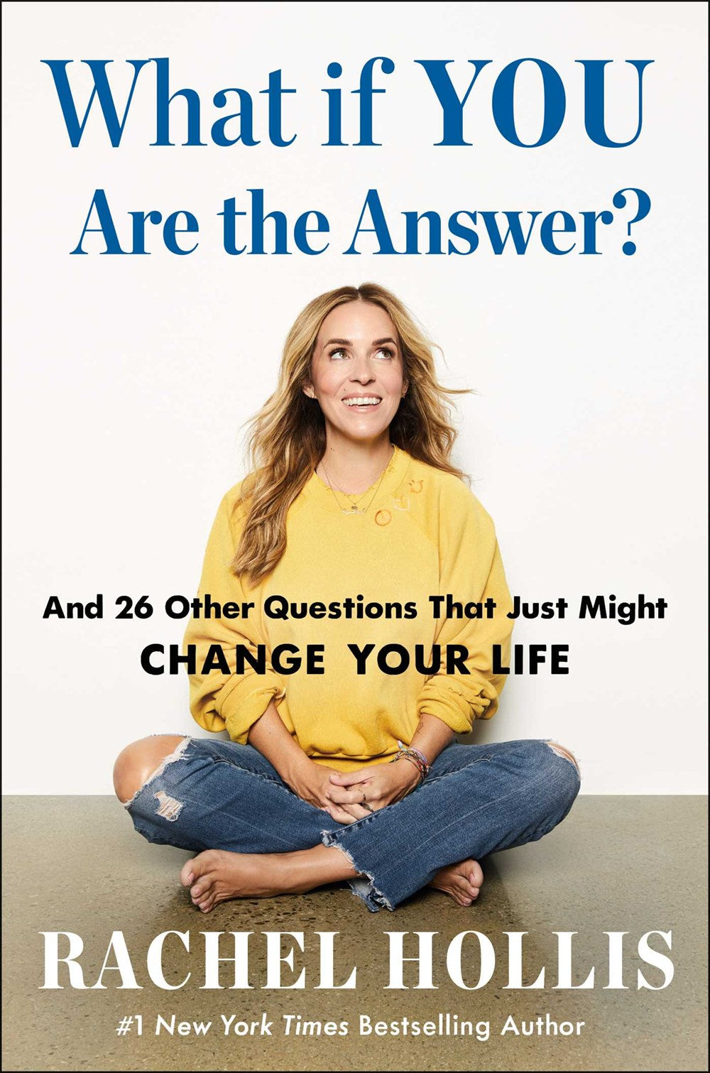 What If You Are the Answer?: And 26 Other Questions That Just Might Ch ...