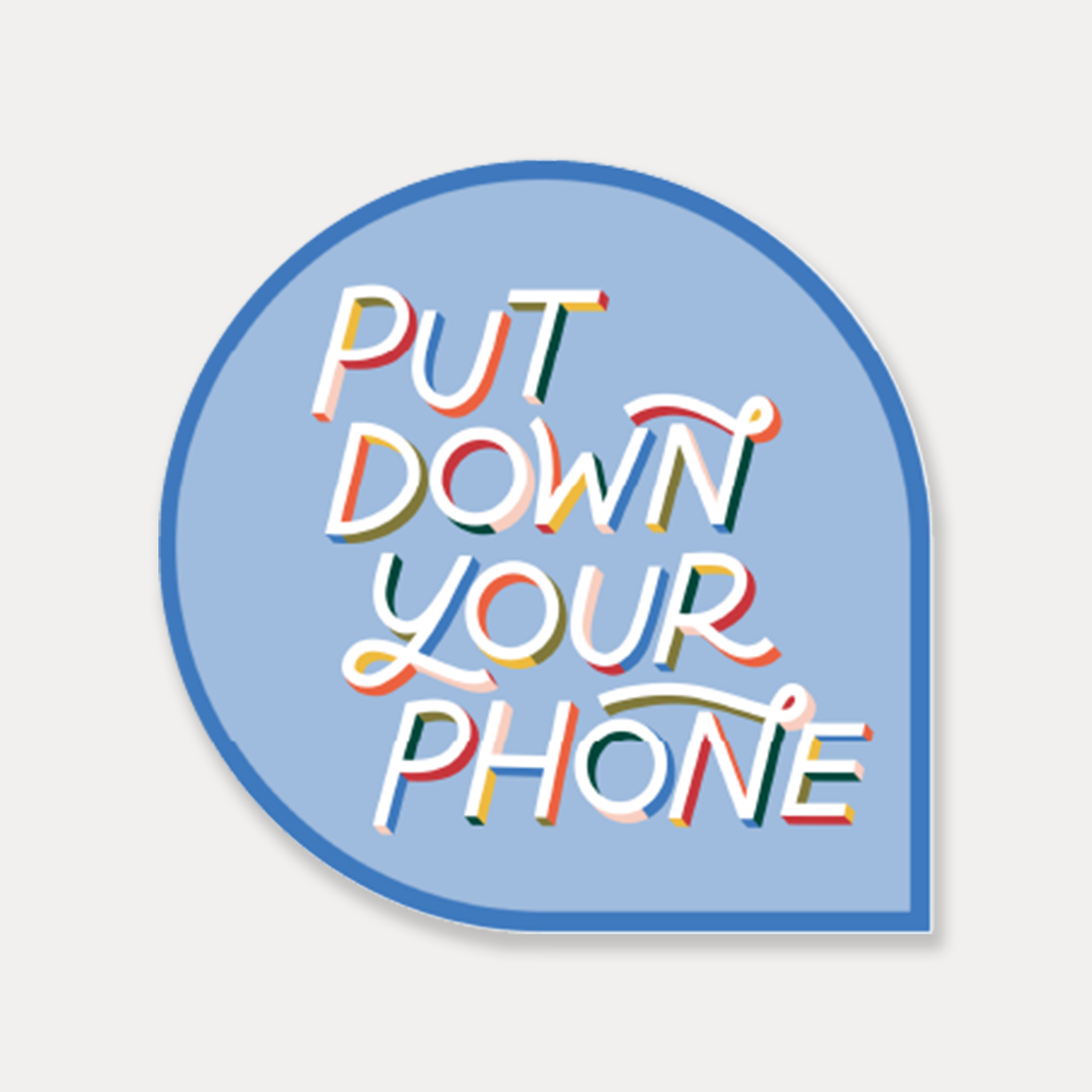"Put Down Your Phone" Sticker – The Bookshelf