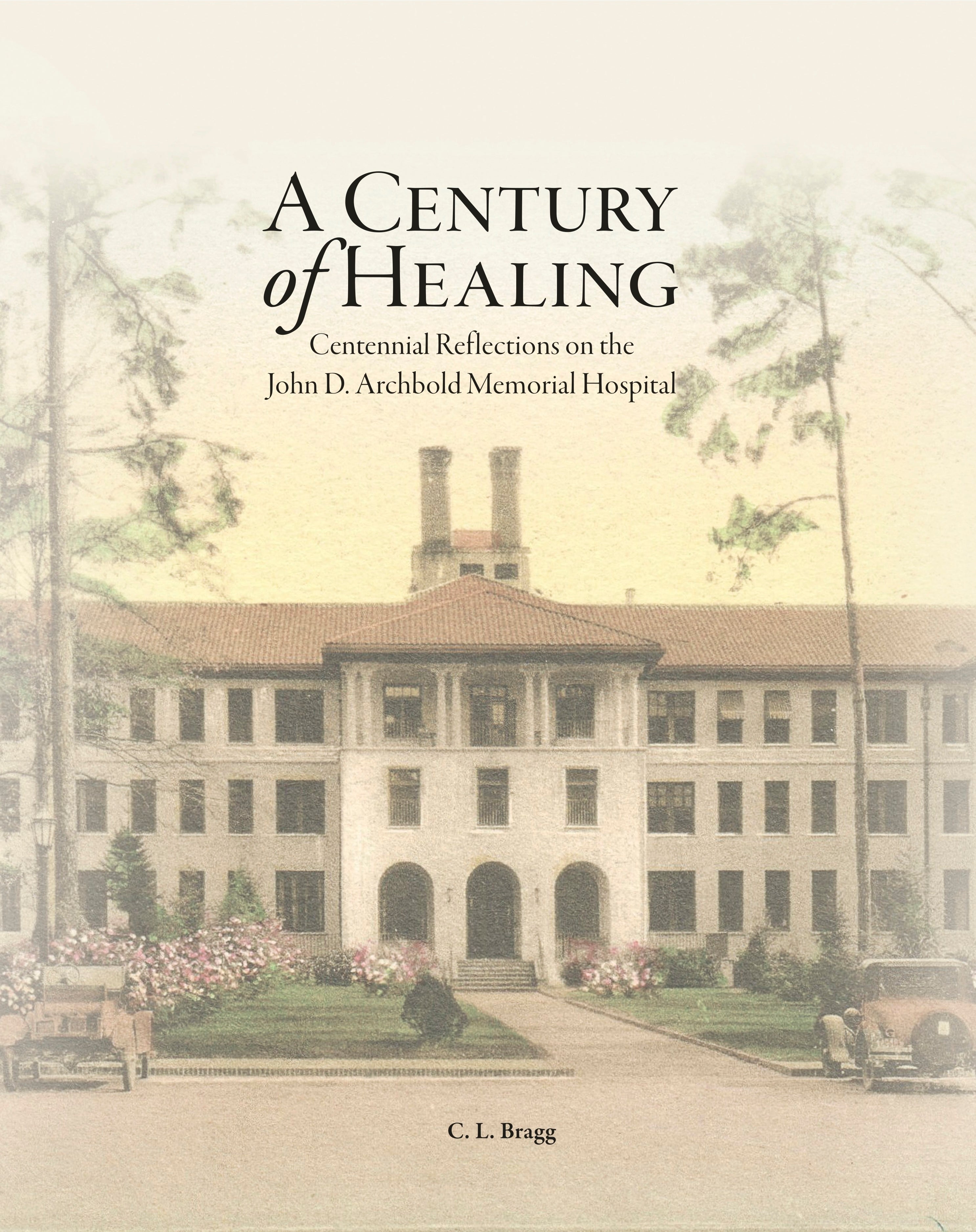 A Century of Healing: Centennial Reflections on the John D. Archbold M ...