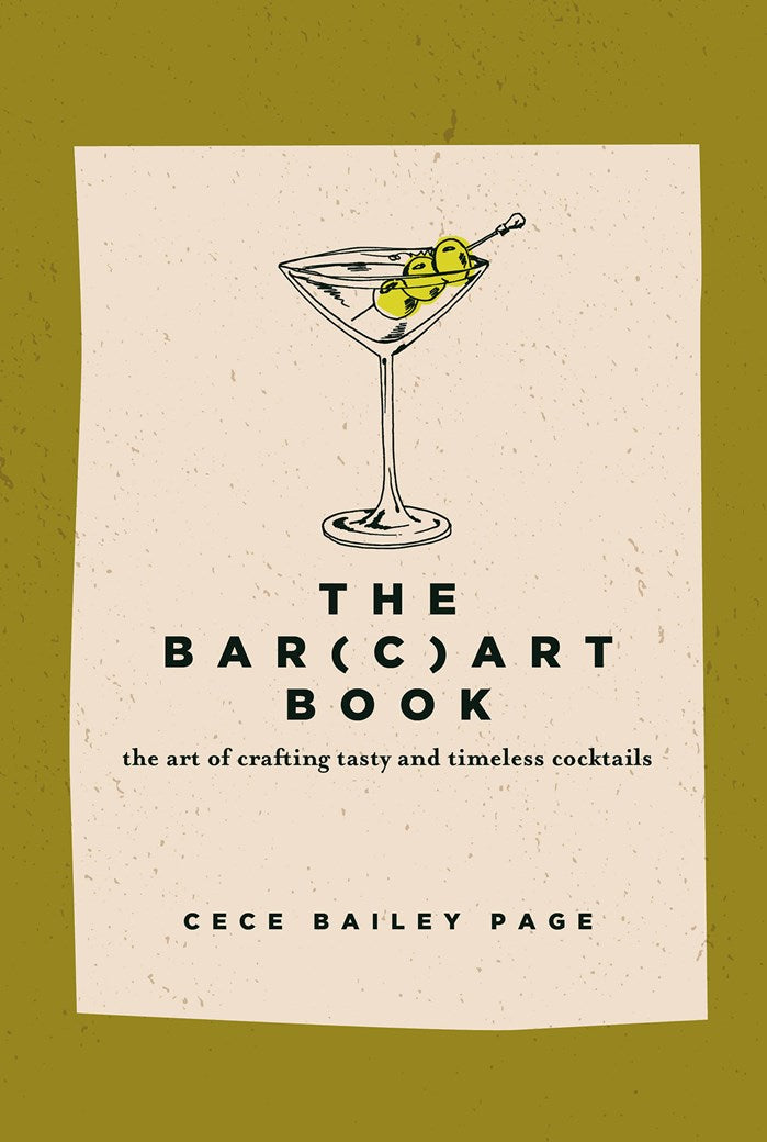 The Bar Cart Book: The Art of Crafting Tasty and Timeless Cocktails ...