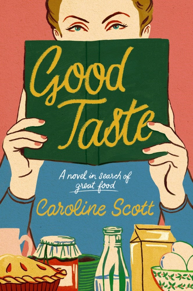 Good Taste: A Novel in Search of Great Food – The Bookshelf