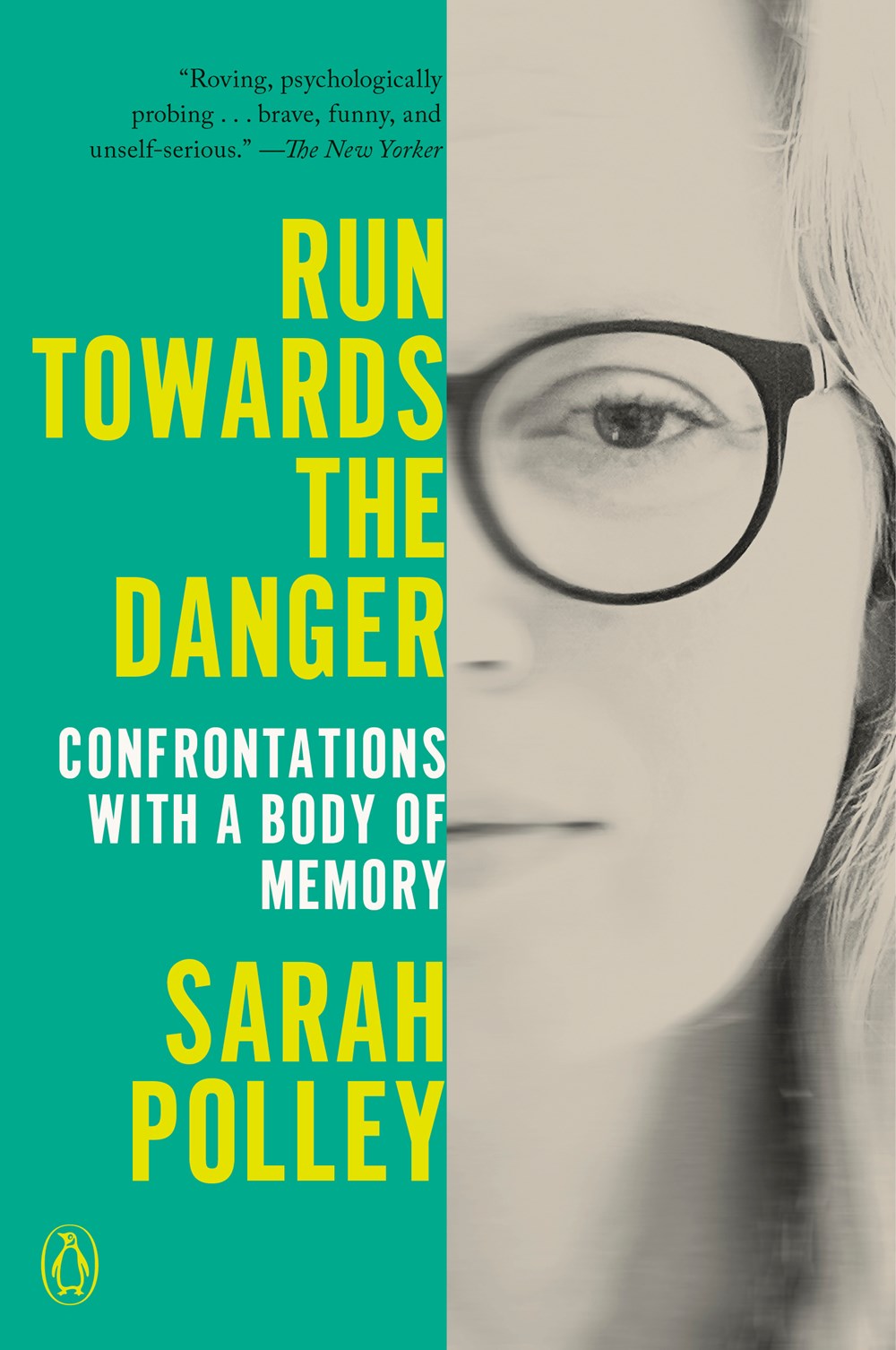 Run Towards the Danger: Confrontations with a Body of Memory – The ...