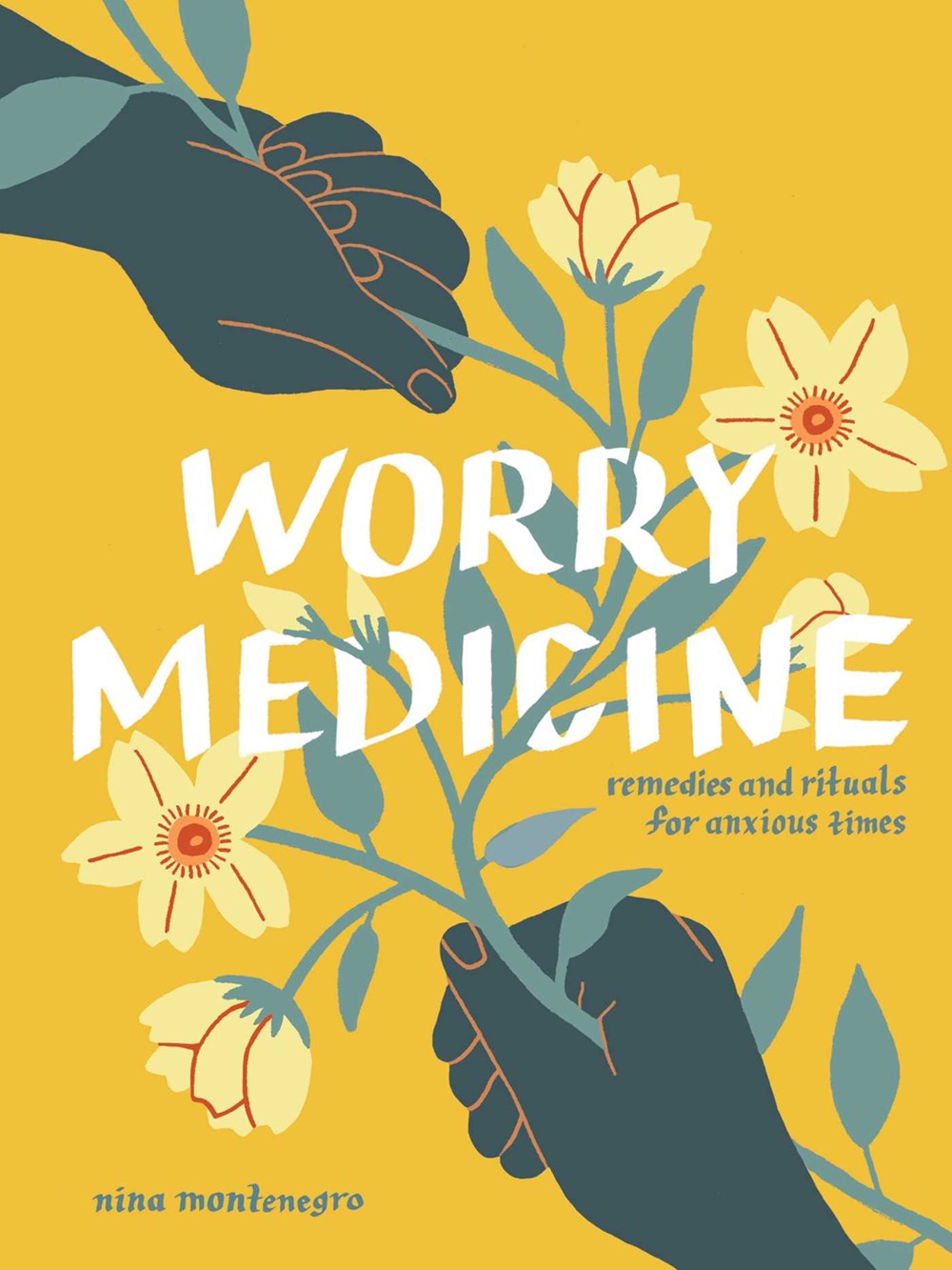 Worry Medicine: Remedies and Rituals for Anxious Times – The Bookshelf